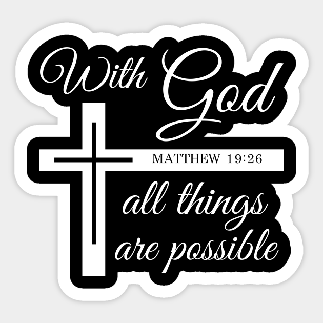 With God All Things Are Possible Christian Apparels T Shirts Mugs